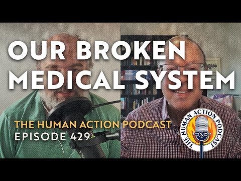 Murray Sabrin on Our Broken Medical System | Mises Institute