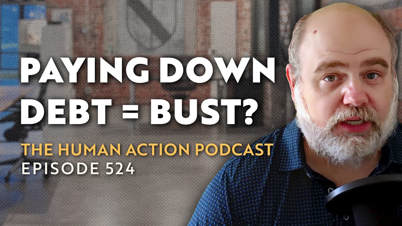Is Paying Down Government Debt Bad for the Economy? | Mises Institute
