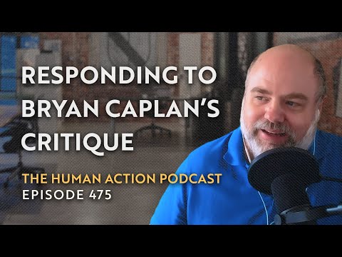 Responding to Bryan Caplan's Continued Critique of the Austrians ...