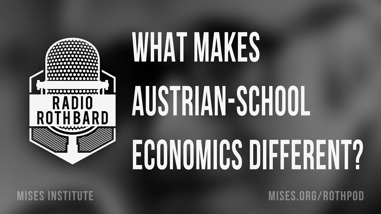 Why We Need Austrian Economics | Mises Institute