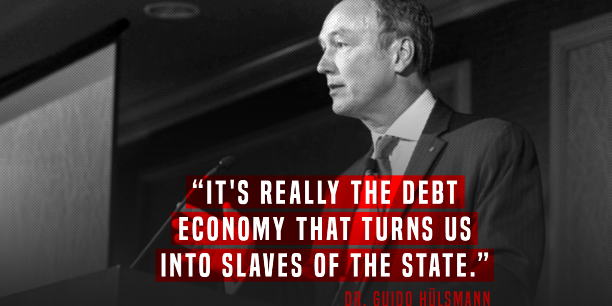 How the Debt Economy "Turns Us into Slaves of the State" | Mises Institute