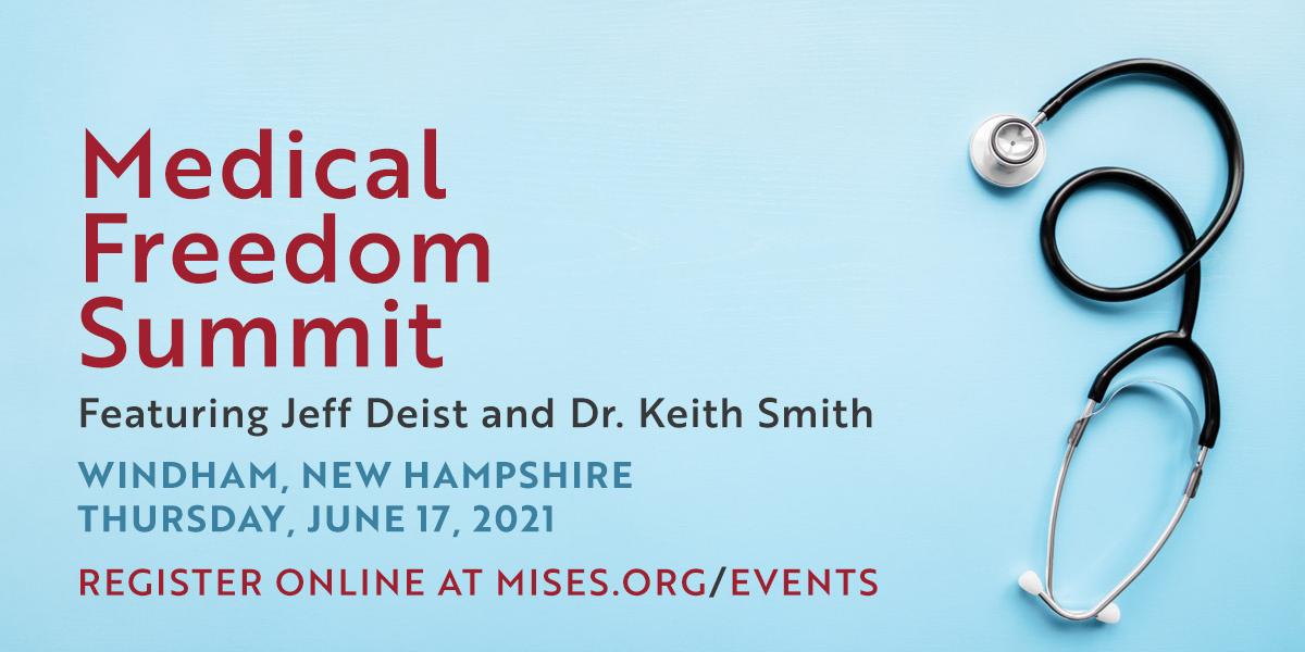 Medical Freedom Summit | Mises Institute