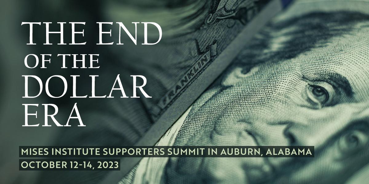 Supporters Summit 2023 | Mises Institute