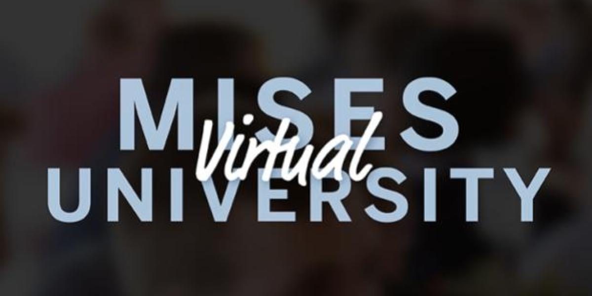 Virtual Mises University 2024 | Mises Institute